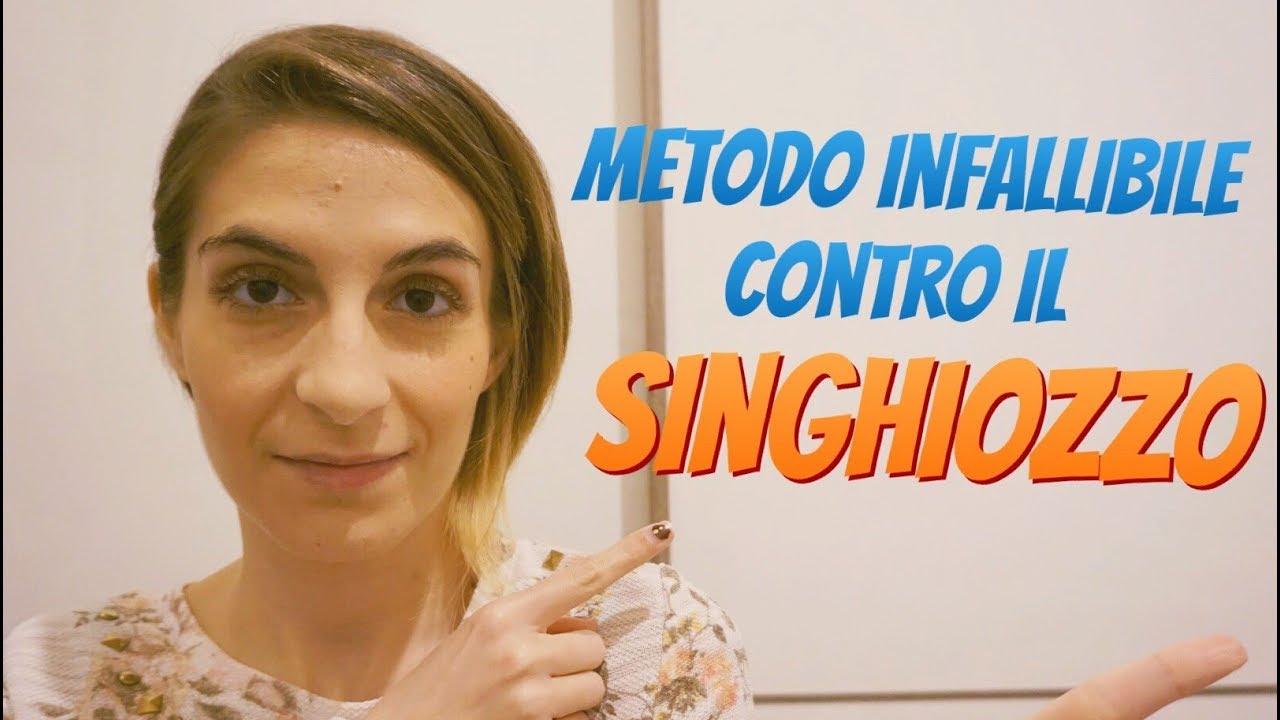 METODO INFALLIBILE CONTRO IL SINGHIOZZO - YouTube