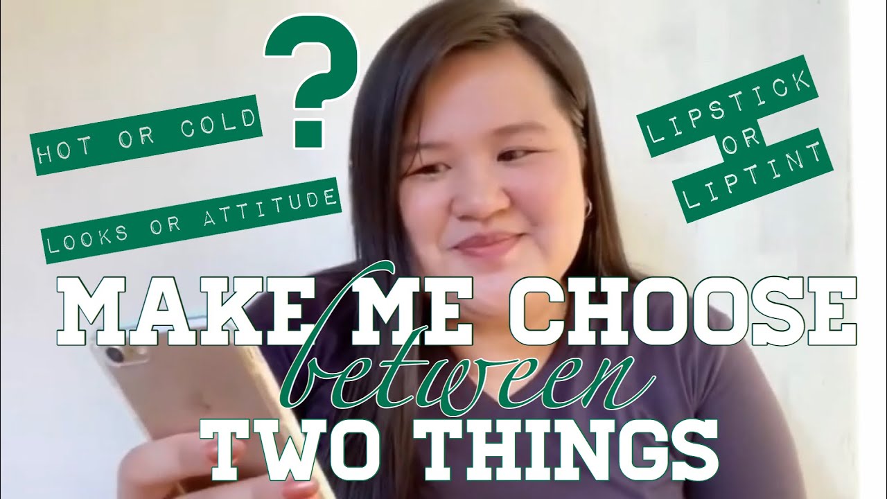 make me choose between two things - YouTube