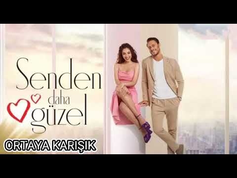 Senden Daha Güzel - Jenerik Dizi Müziği