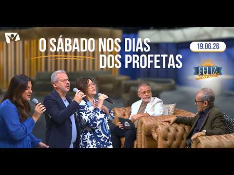 Feliz Sábado com Fernando Iglesias | O sábado nos dias dos profetas