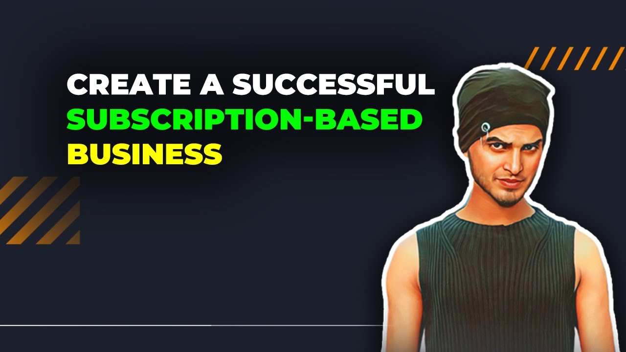 How to Create a Successful Subscription Based Business - YouTube