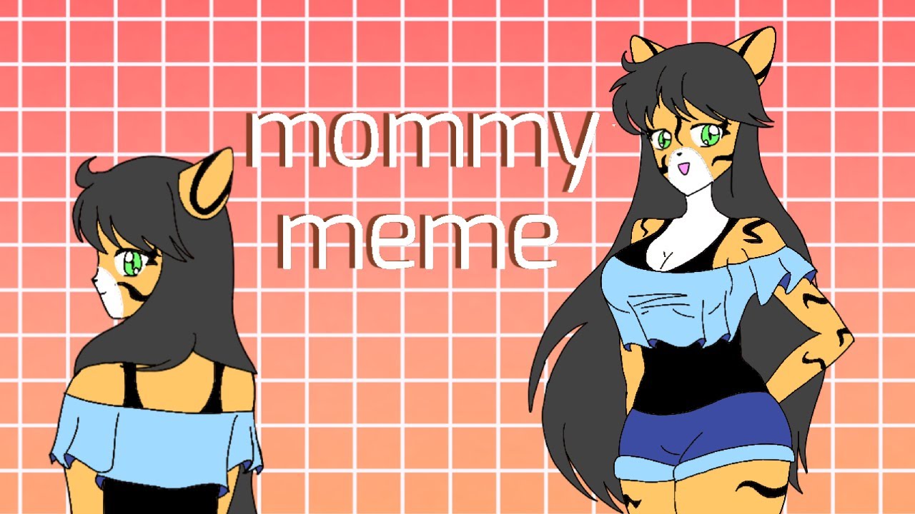 Mommy | animation meme - YouTube