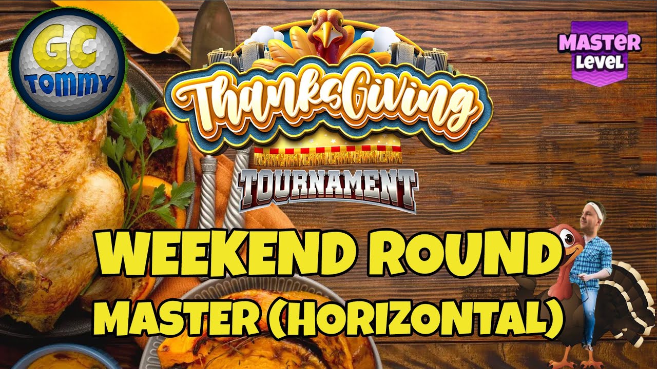 Weekend round, Master SINGLE PLAYER MODE - Thanksgiving Tournament ...