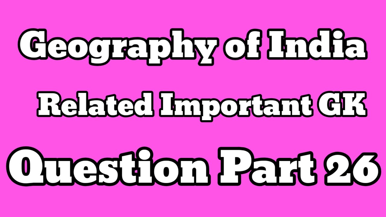 Geography of India || Part 26 || Education Hub || - YouTube