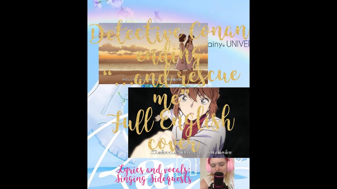 ~Detective Conan ED 69 "...And rescue me" Full ENG Cover - YouTube