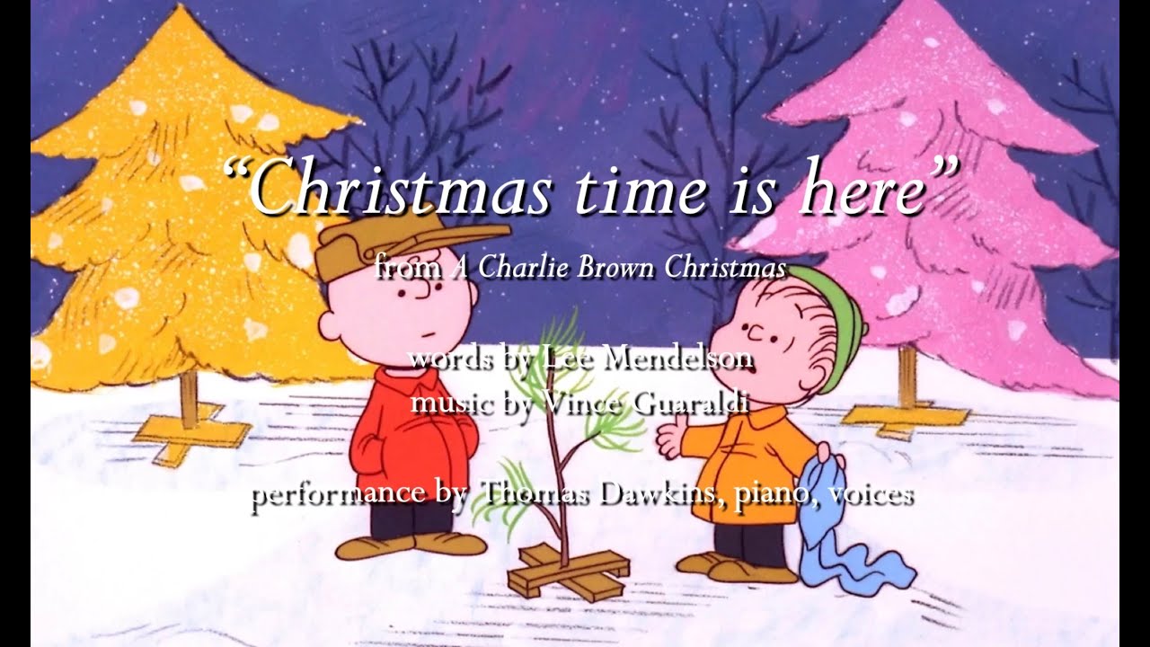 Guaraldi: "Christmas time is here" (from "A Charlie Brown Christmas ...