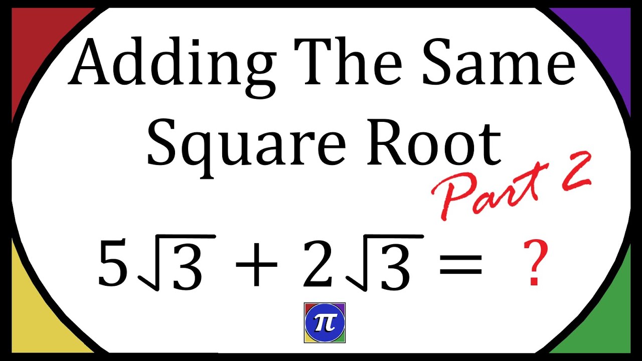 Adding The Same Square Root - Part 2 - YouTube