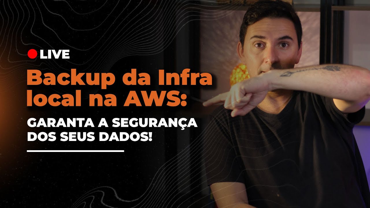 Backup da Infra local na AWS: Garanta a segurança dos seus dados! - YouTube