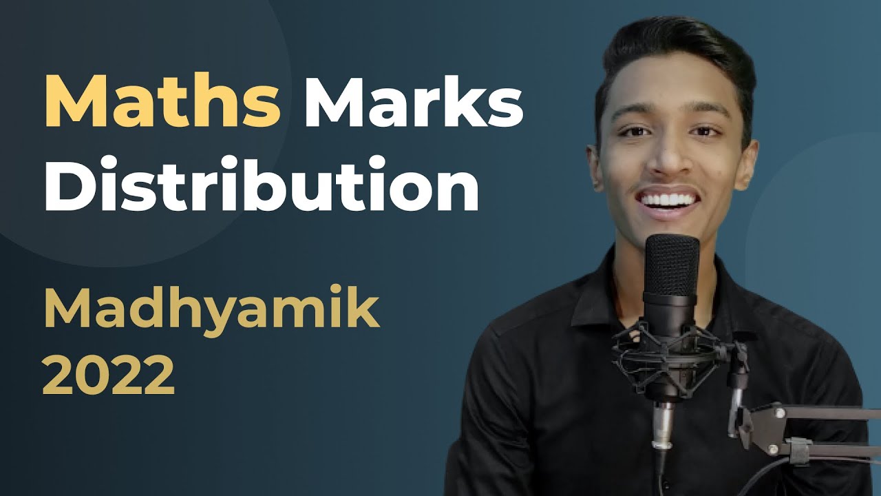 Maths Marks Distribution Madhyamik Exam 2022 YouTube Maths Marks Distribution Madhyamik Exam 2022 YouTube