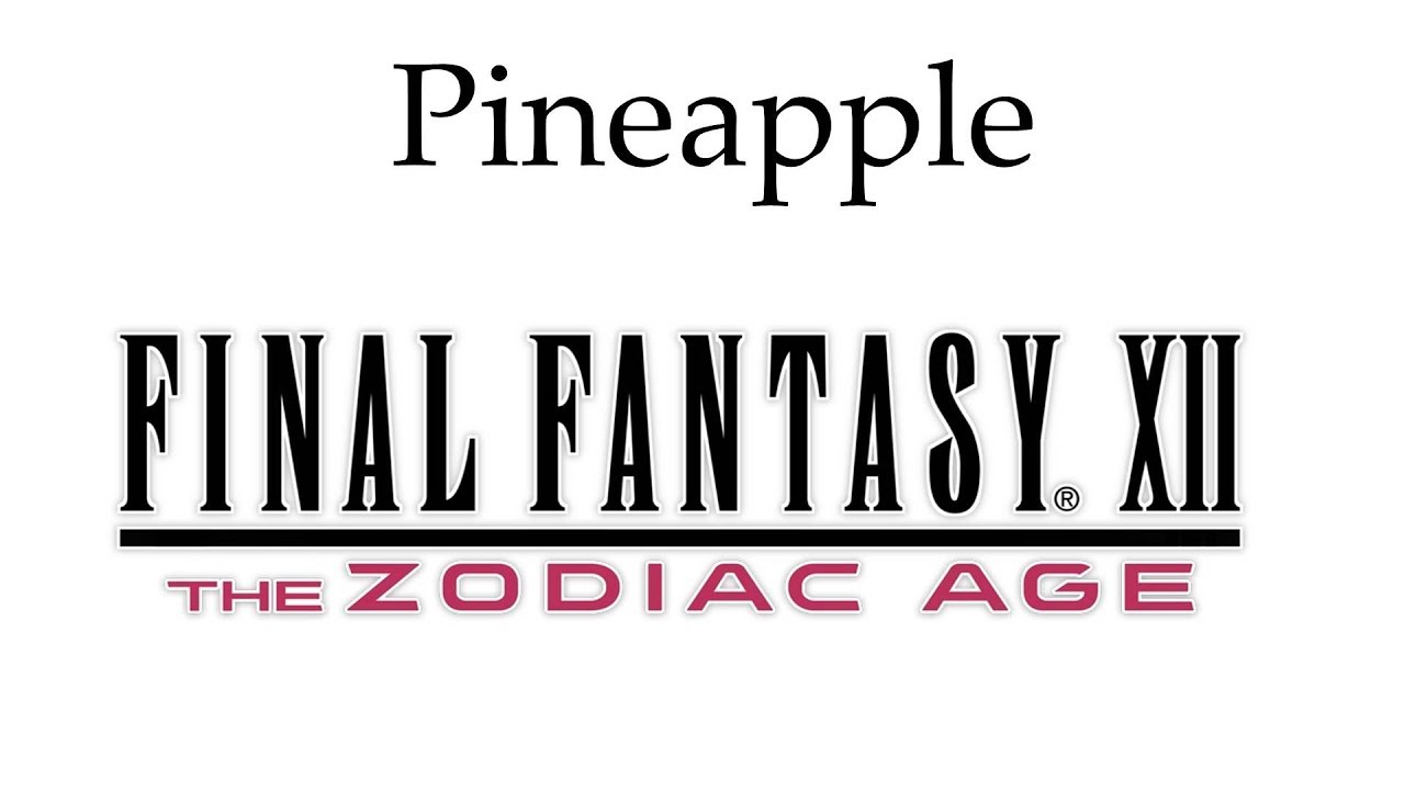 Final Fantasy XII: TZA (Rare Game #48) Pineapple - YouTube
