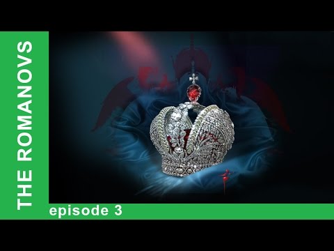 The Romanovs. The History of the Russian Dynasty - Episode 3. Documentary Film. Babich-Design