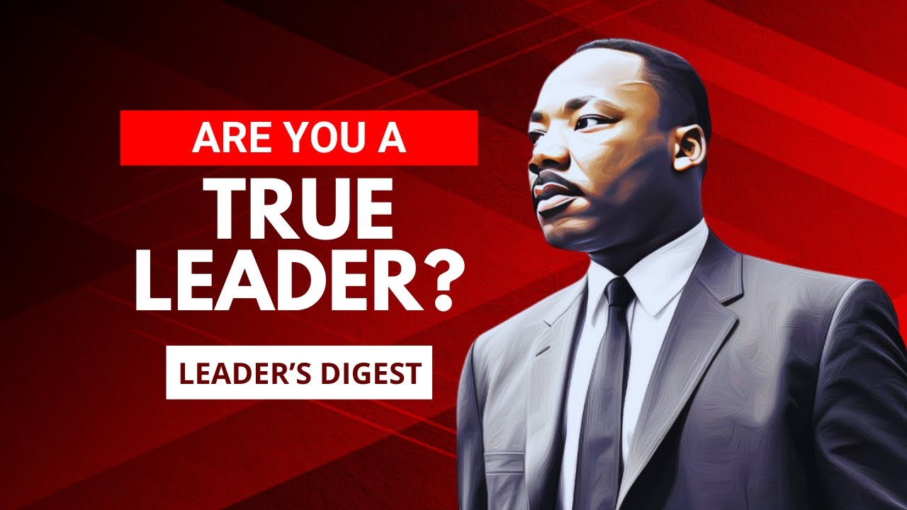 ARE YOU A TRUE LEADER? The essence of true leadership | Leader's Digest ...