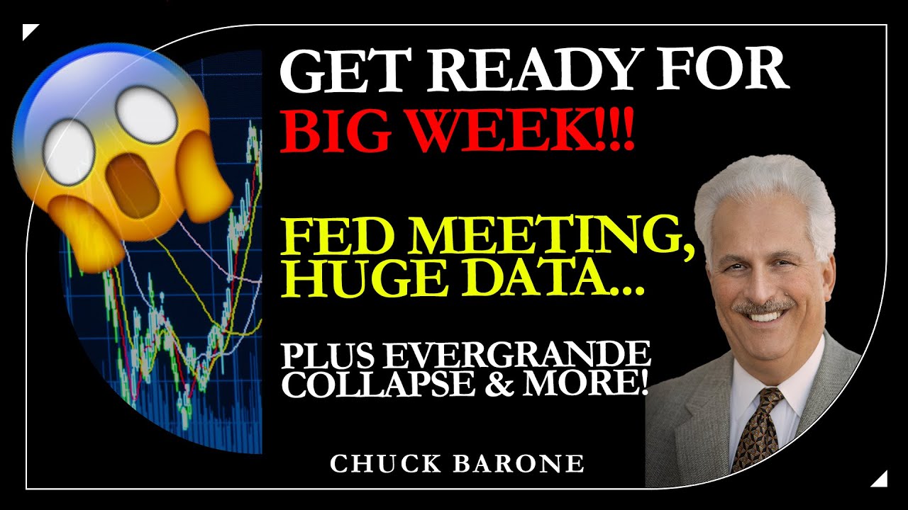 Get ready for BIG WEEK!!! FED meeting, HUGE DATA... Plus Evergrande ...