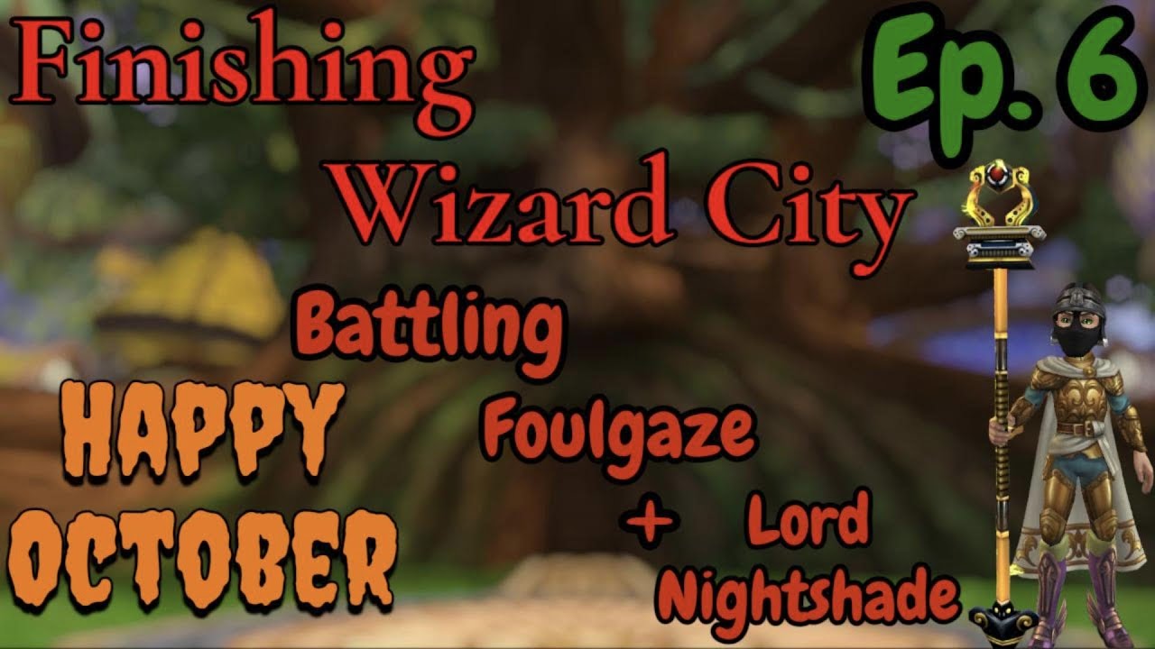 Finishing Wizard City Ep. 6 | W101 Full Gameplay - YouTube