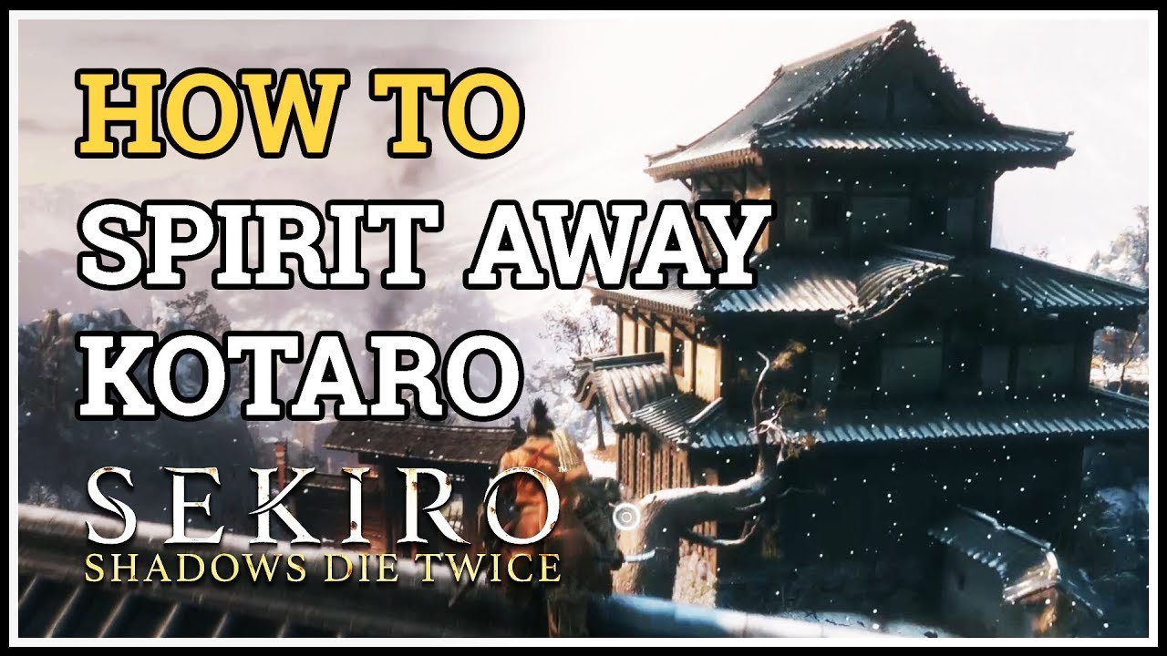 How to Spirit Away Kotaro Sekiro Crying Monk - YouTube