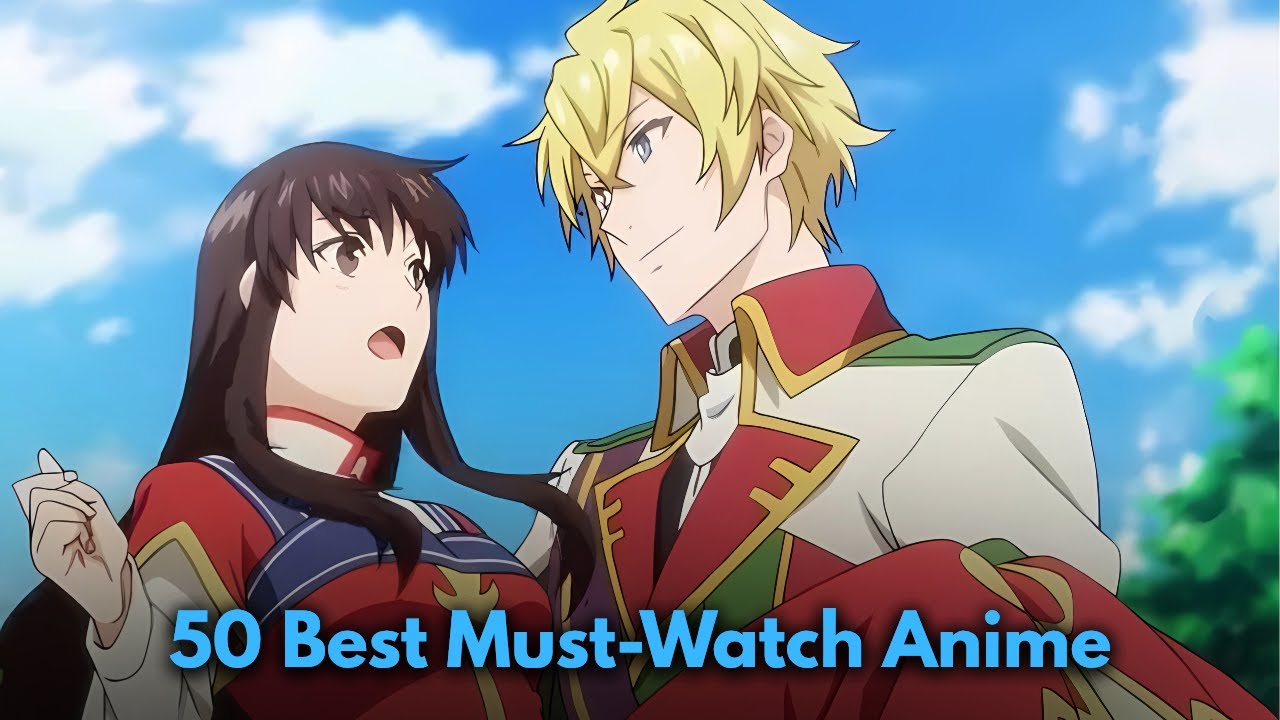 50 Best Must-Watch Anime - YouTube