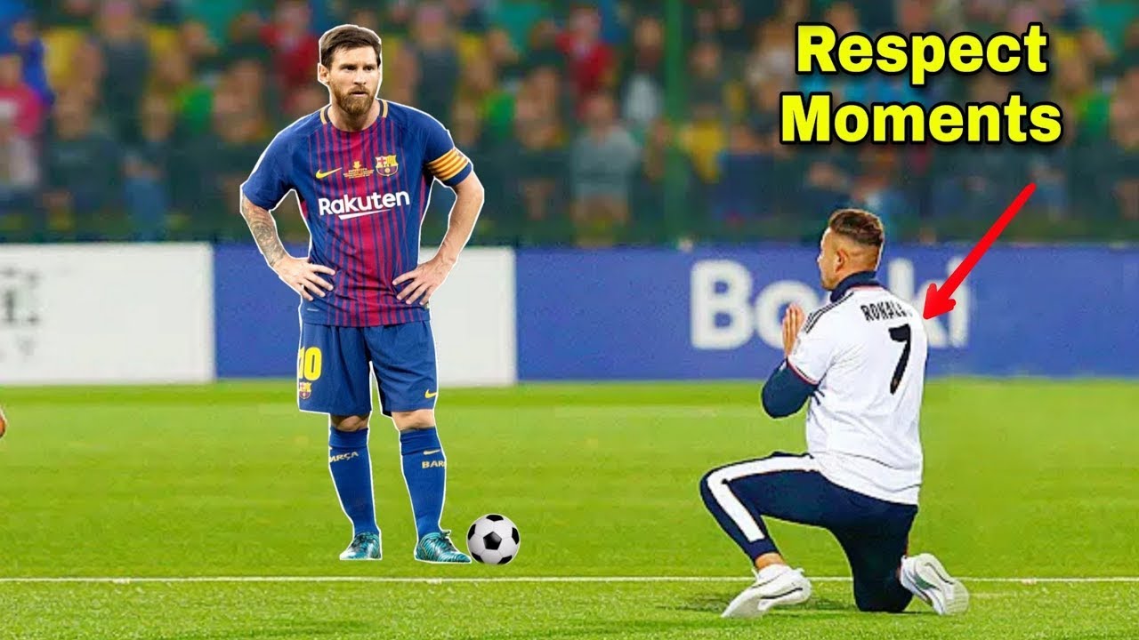 Lionel Messi Respect Moments # Unforgettable Great moments - YouTube