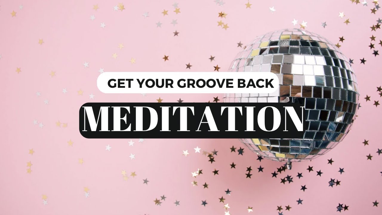 Get your groove back meditation @sairzee_ - YouTube