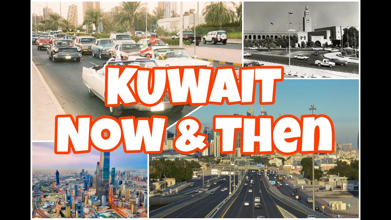 KUWAIT Now & Then | Kuwait | Theglamstory - YouTube