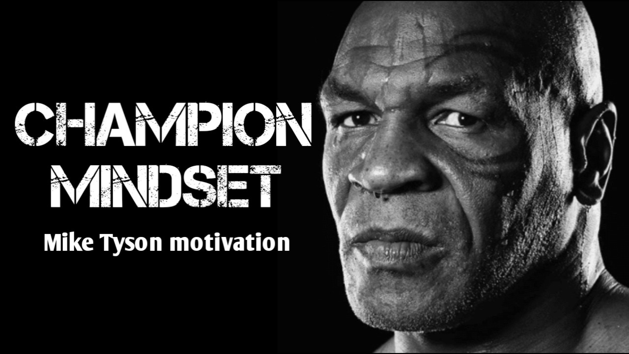 CHAMPION MINDSET - Mike Tyson Powerful Motivational Speech - YouTube