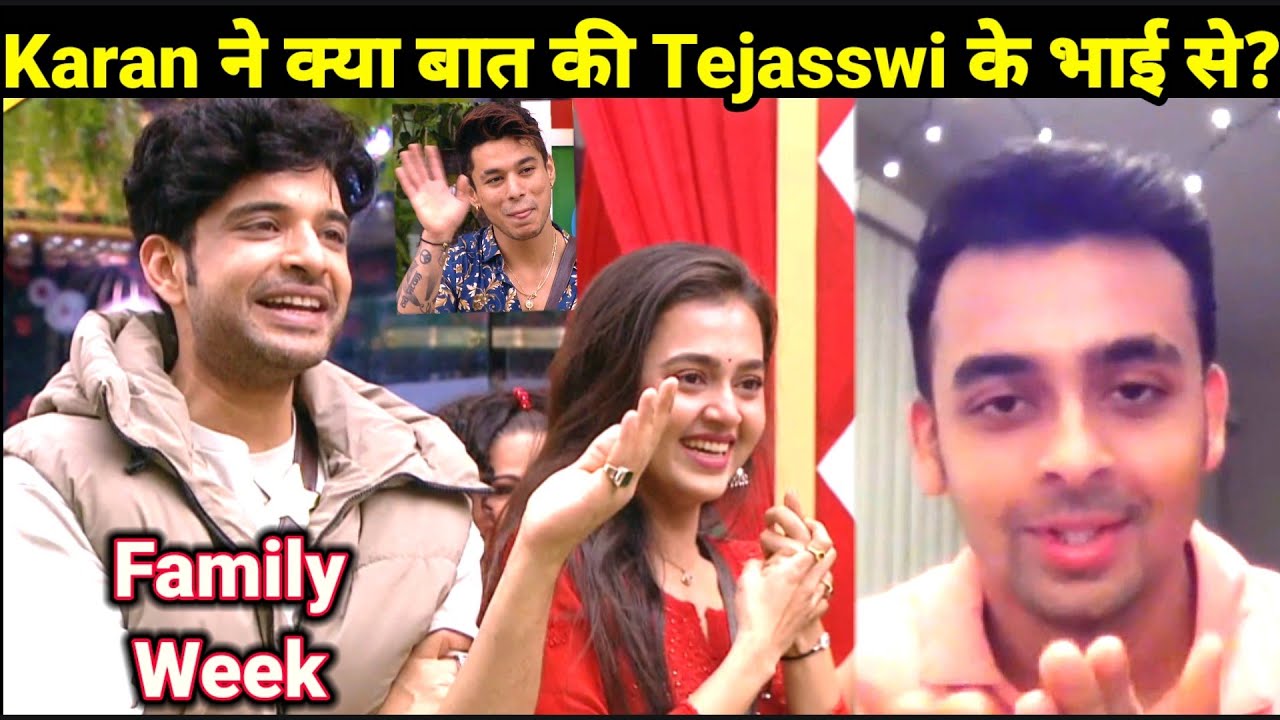 Bigg Boss 15: Tejasswi INTRODUCES Karan to Brother| Tejasswi's Parents APPROVE Karan, BB Family ...