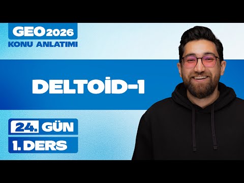 Deltoid-1 | 60 Günde Geometri | 24.Gün 1.Ders | 2026