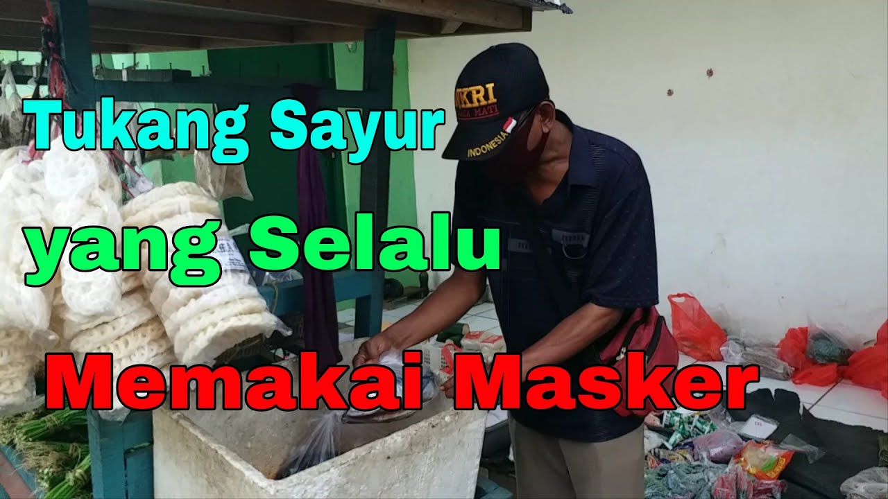 IMAM-1328. TUKANG SAYUR YANG SELALU PAKAI MASKER. - YouTube