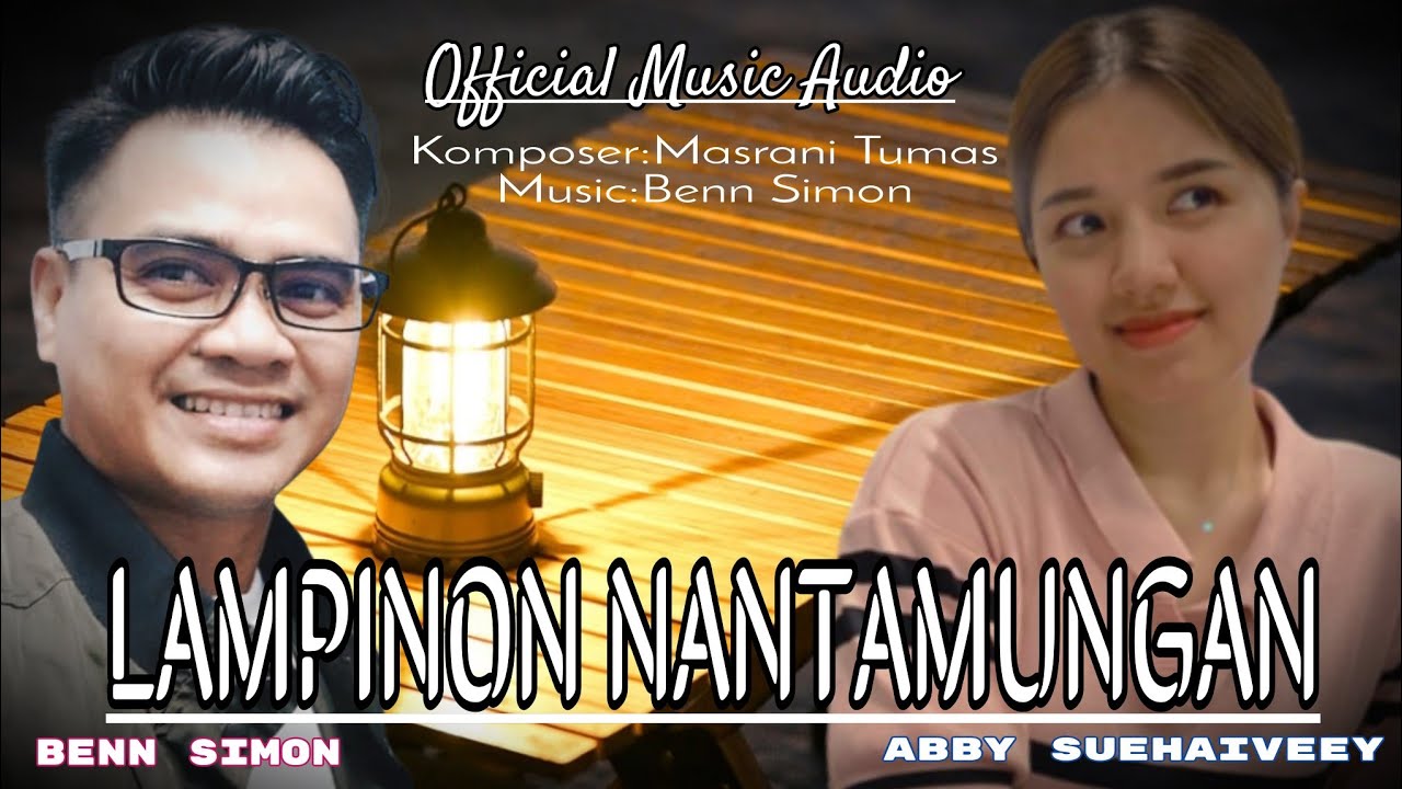 Abby Suehaiveey ft Benn Simon~Lampinon Nantamungan - YouTube