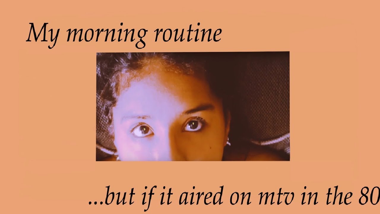 My Morning Routine on MTV (Circa 1985) - YouTube