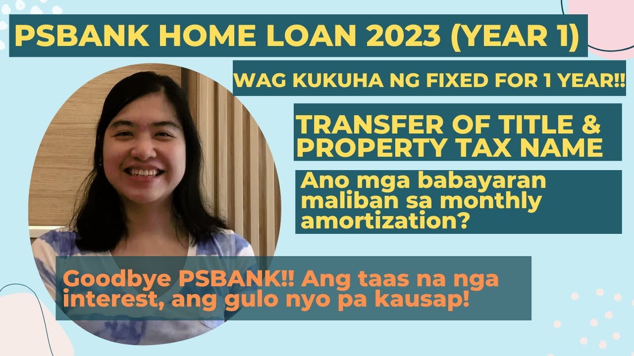 PSBank Home Loan 2023 (Year 1) | Transfer of Title and Property Tax ...