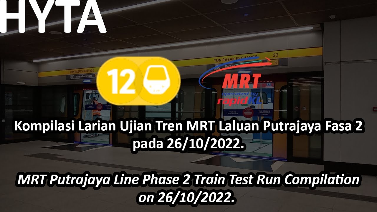 MRT Putrajaya Line Phase 2 Train Test Run Compilation on 26/10/2022 ...