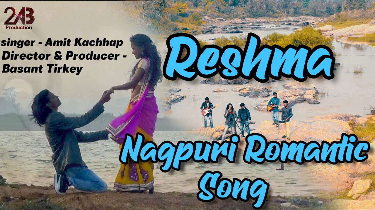 Reshma | Official Nagpuri Romantic Song | Amit Kachhap | New Nagpuri ...