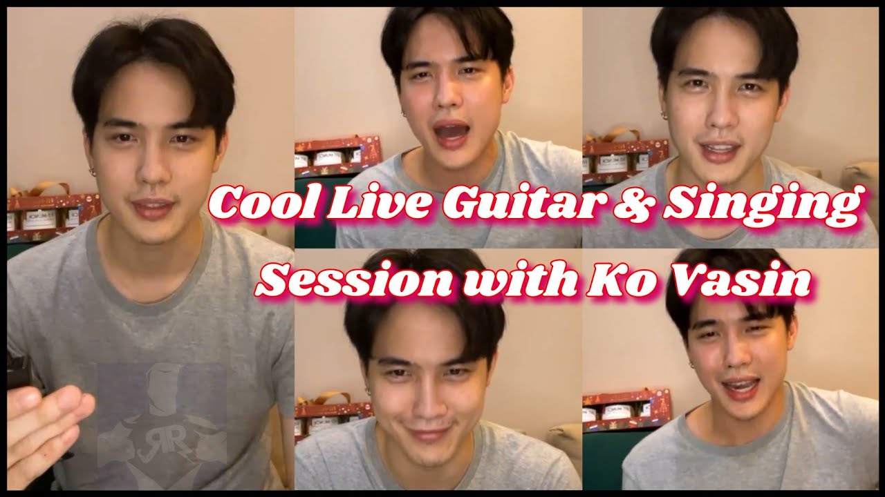 Live Guitar and Singing Session with Thai Actor Ko Vasin Asvanarunat ...