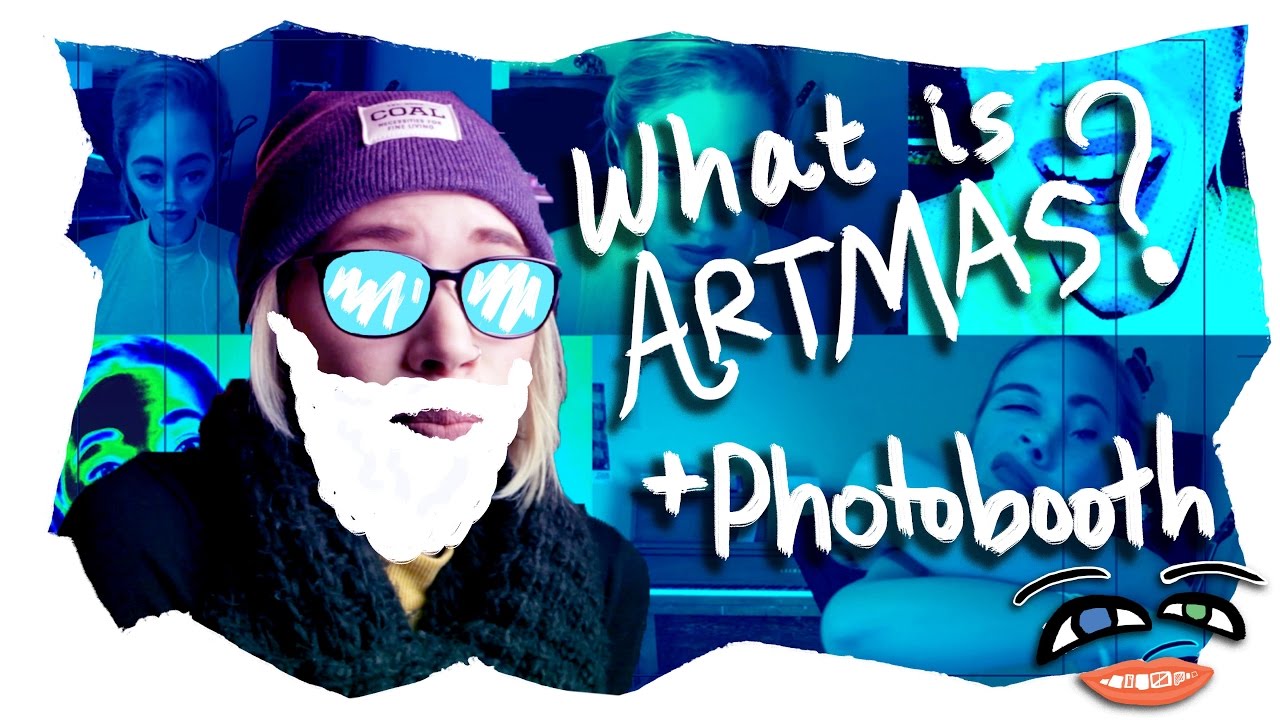 What is Artmas? & Trying to Make "Art" With Photobooth - ARTMAS // DEC ...