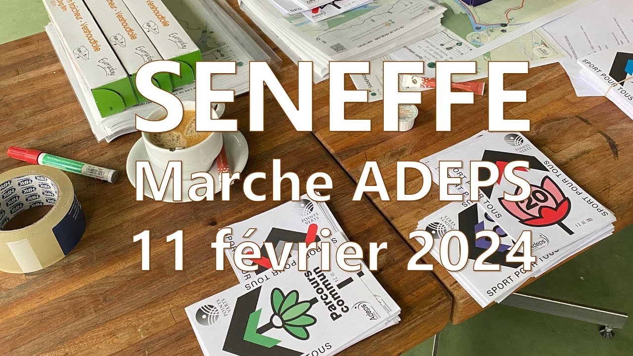 Marche ADEPS - 2024 SENEFFE - YouTube