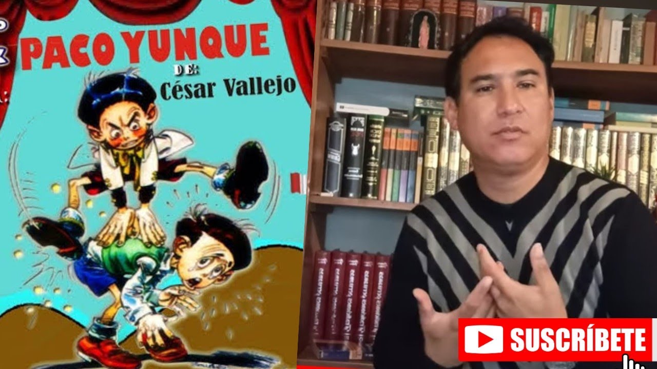 LIBRO: PACO YUNQUE (Cesar Vallejo) RESEÑA Y ANALISIS - YouTube