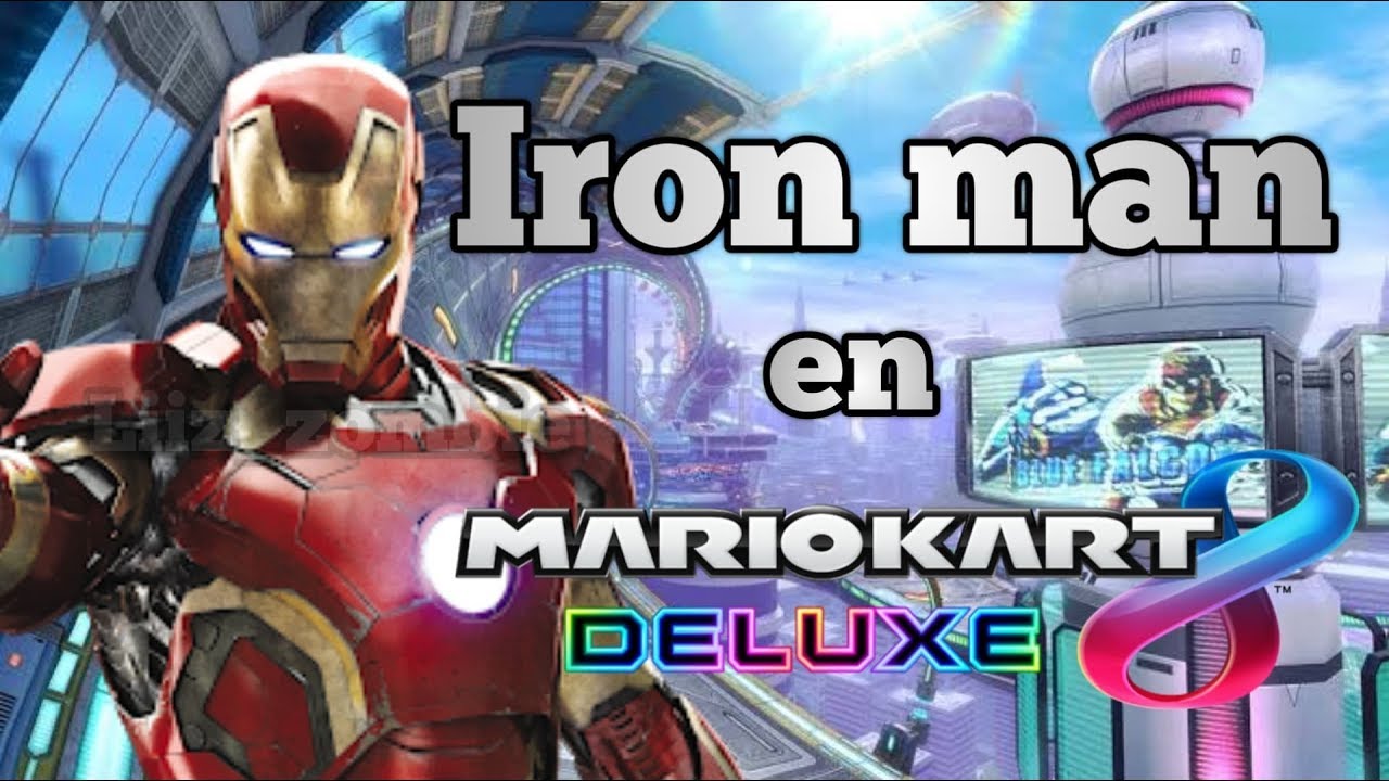 Iron Man en Mario Kart 8 Deluxe - YouTube