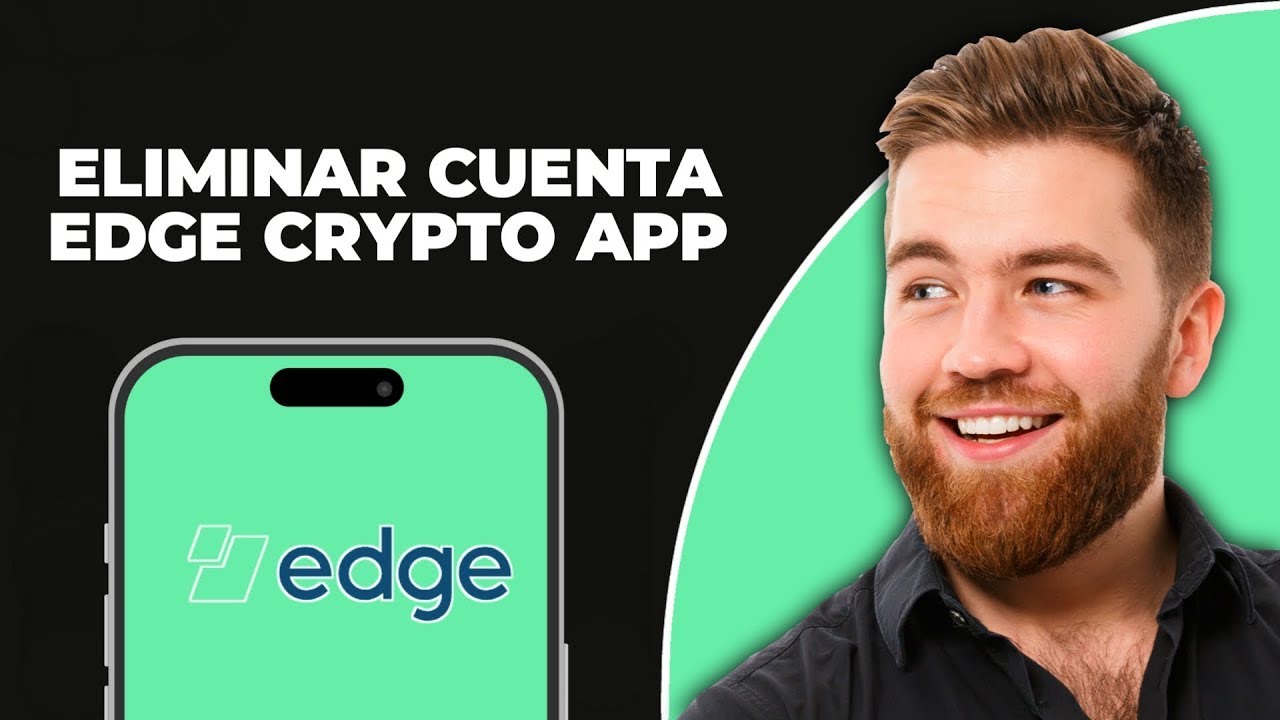 Cómo Eliminar la Cuenta de la Aplicación Edge Crypto 2025 Cerrar Cuenta de Edge Crypto - YouTube