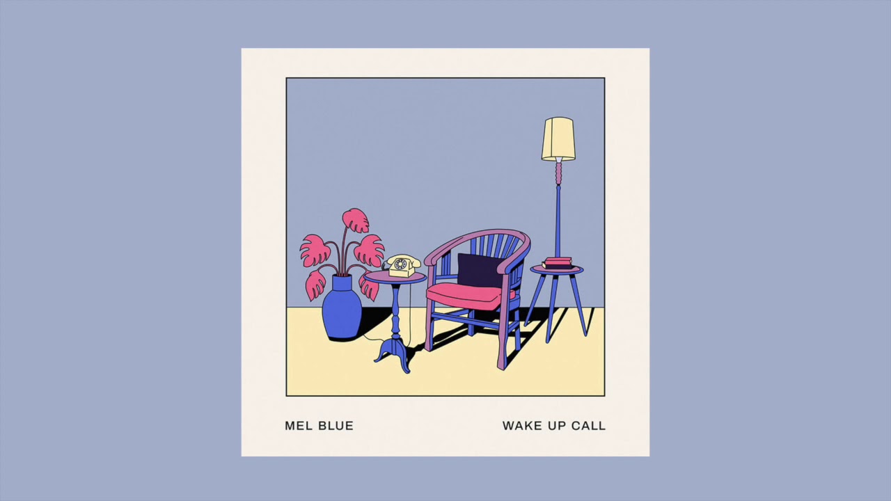 Mel Blue - Wake Up Call - YouTube