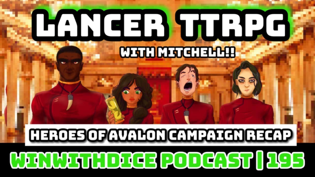 Lancer RPG Campaign Recap with Mitchell || Win With Dice Podcast 195 ...