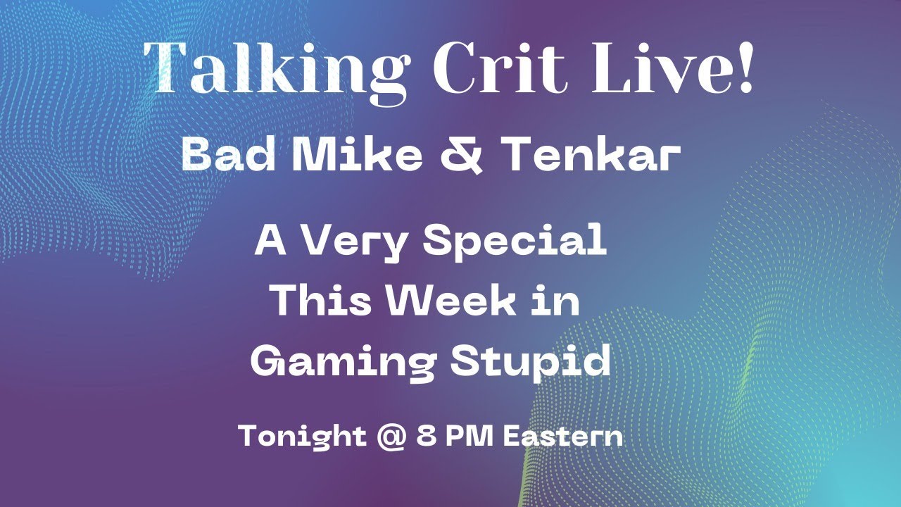 A Very Special This Week in Gaming Stupid - Tonight @ 8 PM Eastern ...