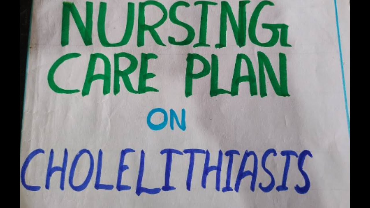 Nursing care plan on cholelithiasis/NCP on cholelithiasis patient#gnm# ...