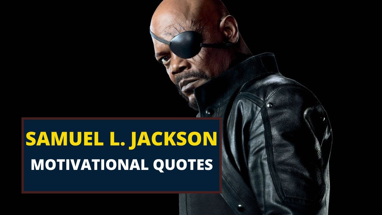 Samuel L. Jackson Motivational Quotes - YouTube