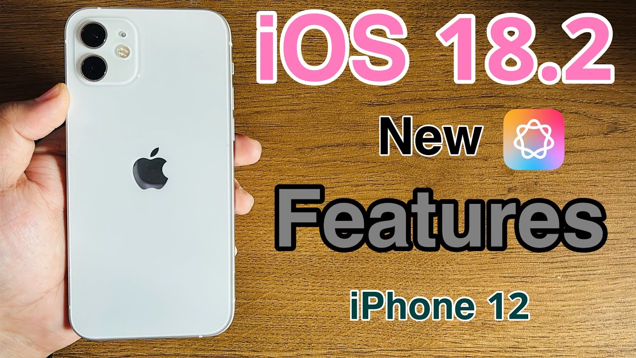 iOS 18.2 Update For iPhone 12 New Features? - YouTube