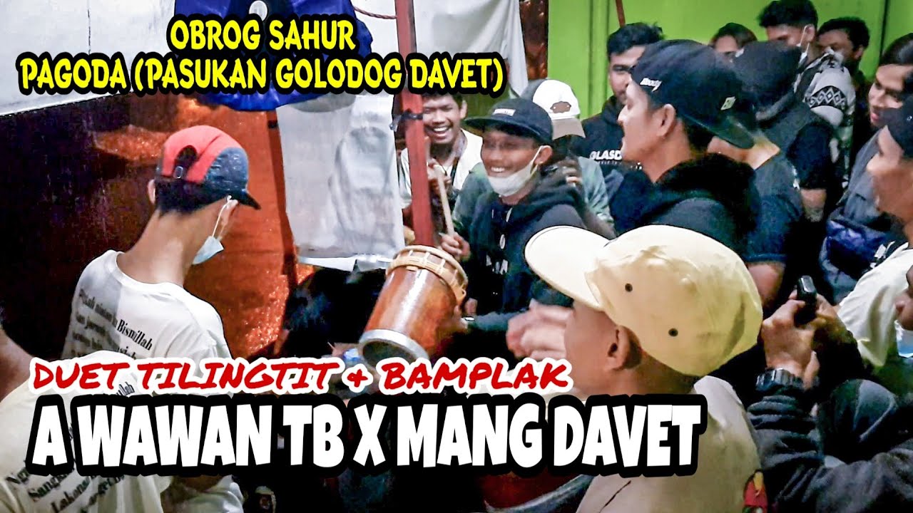 OBROG SAHUR RAMADHAN || DUET TILINGTIT & BAMPLAK ~ A WAWAN TB X MANG ...