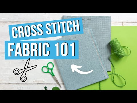 Cross Stitch Fabrics | Aida, Evenweave and Linen Types and Counts - YouTube