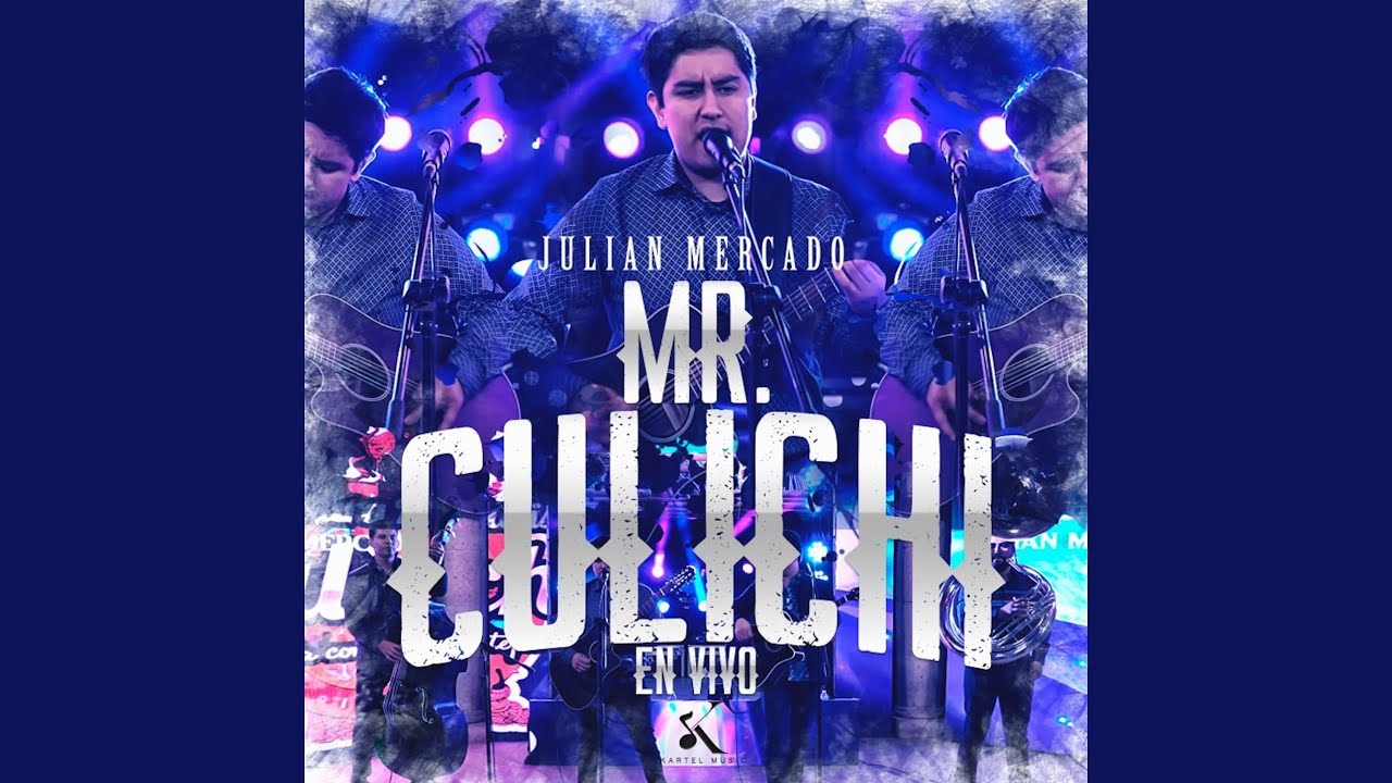 Mr. Culichi (En Vivo) - YouTube
