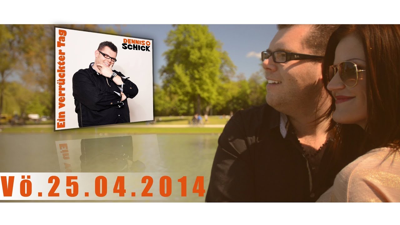 Dennis Schick - Ein verrückter Tag (Official Video) - YouTube