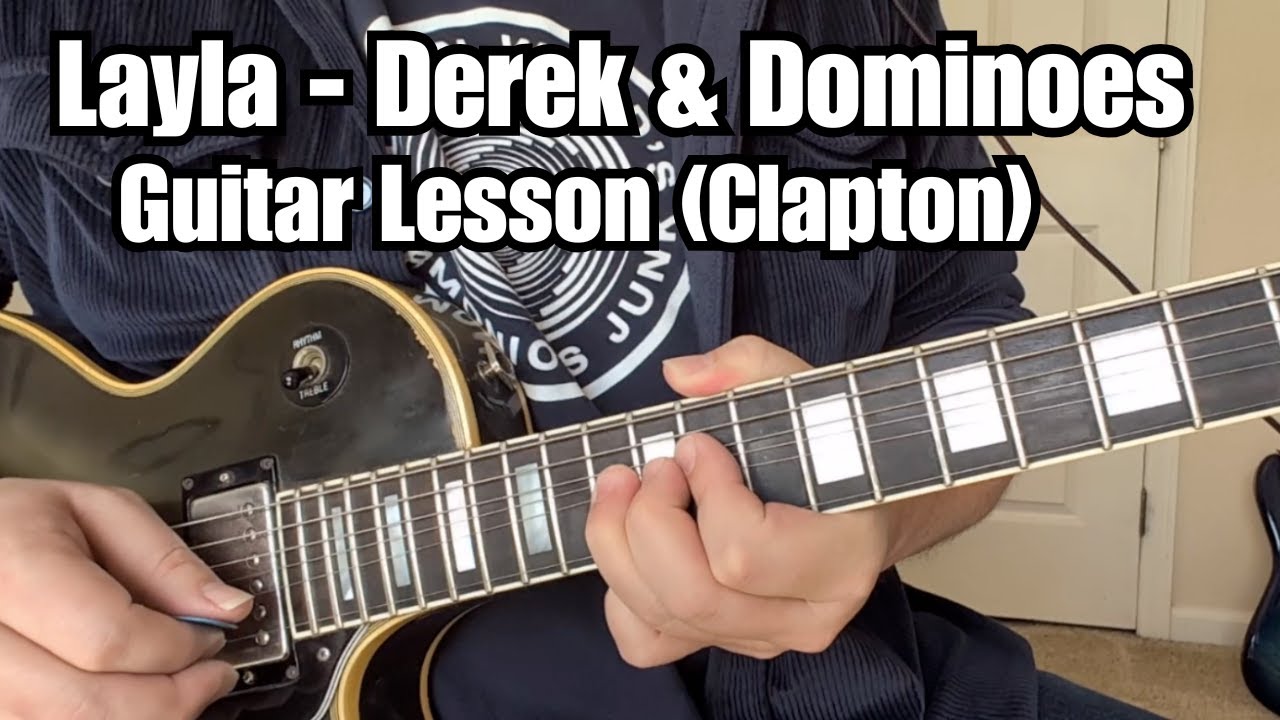 LAYLA Eric Clapton GUITAR LESSON Derek and the Dominoes (Duane Allman ...