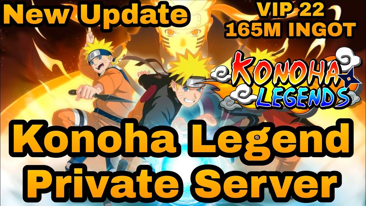 New Update Konoha Legend Private Server Vip 22 & 165M Ingot 160 Hero UR - New S3 Sakura - YouTube